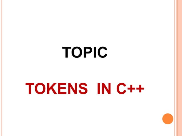 computer science tokens in c++ for school students | PPTX
