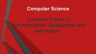 COMPUTER SCIENCE AND DIGITALIZATION INFRASTRUCTURES BY MAIDA LYNN N. JAGUIT, RN, MM, PHD.pptx
