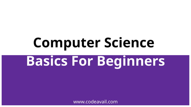 Computer Science Basics For Beginners.pptx