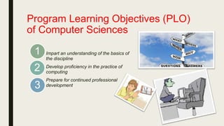 Computer science curriculum based on Program learning outcomes and ...