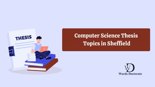 Computer Science Thesis Topics in Sheffield.pptx | Artificial ...
