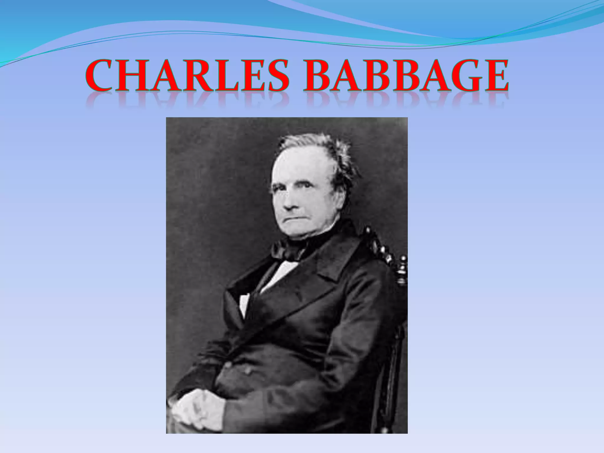 Charles Babbage - Computer Scientist | PPTX
