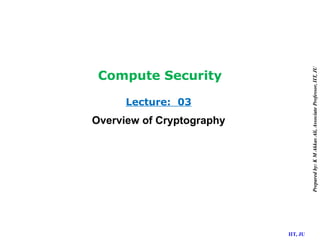 Computer Security- Lecture-03 Overview of Cryptography.pptx
