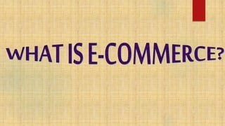 Advantages of E-Commerce | PPTX