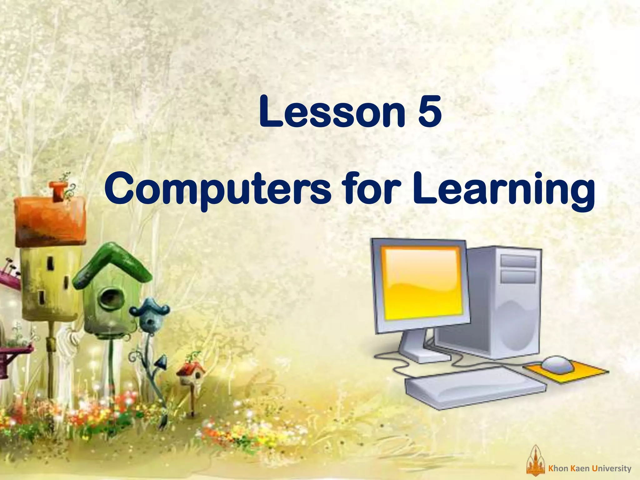 คอมพิวเตอร์เพื่อการเรียนรู้ (Computers for learning) | PPT | Free Download