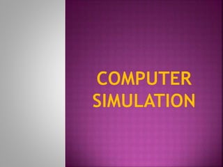 Computer simulation | PPTX