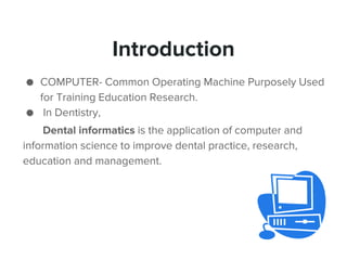 Computers in dentistry | PPTX