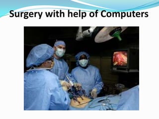 Computers in Medical field | PPTX