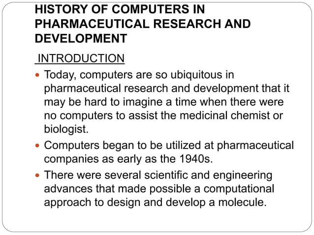 Computers in pharmaceutical research and development, General overview ...
