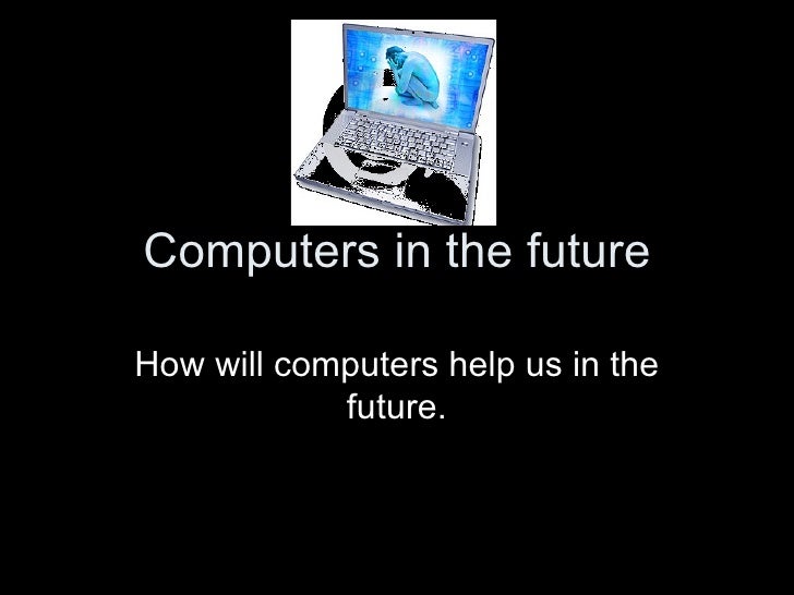 Computers In The Future