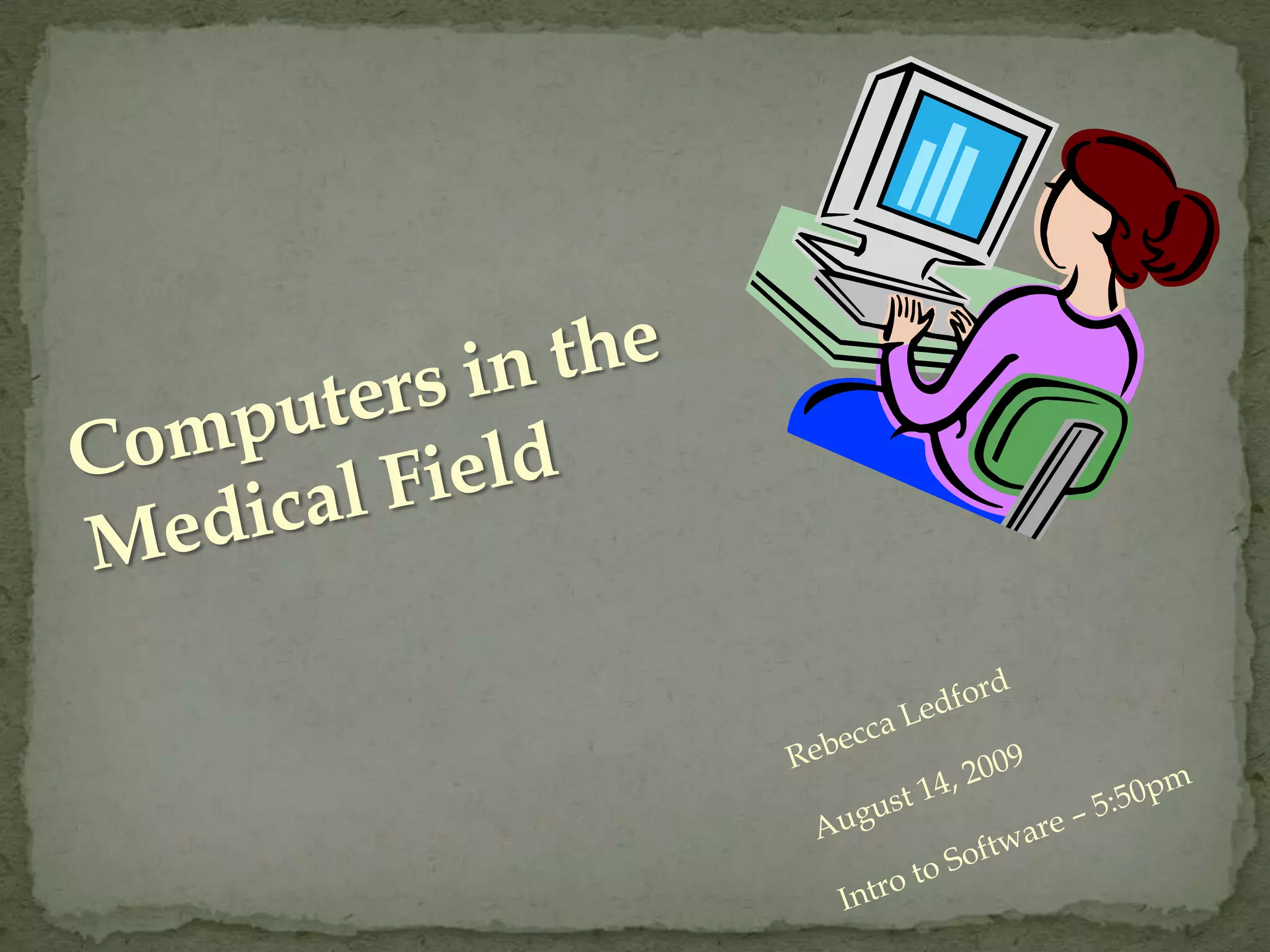 Computers In The Medical Field | PPTX