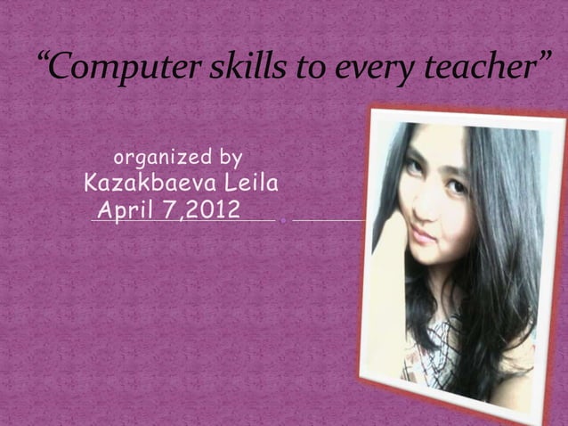 Computer skills to every teacher | PPT