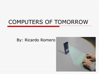 Computers Of Tomorrow | PPT