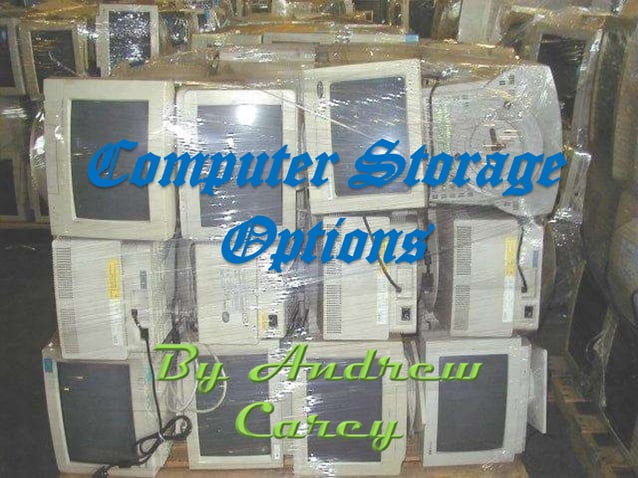 Computer Storage Options Changed 3 | PPT