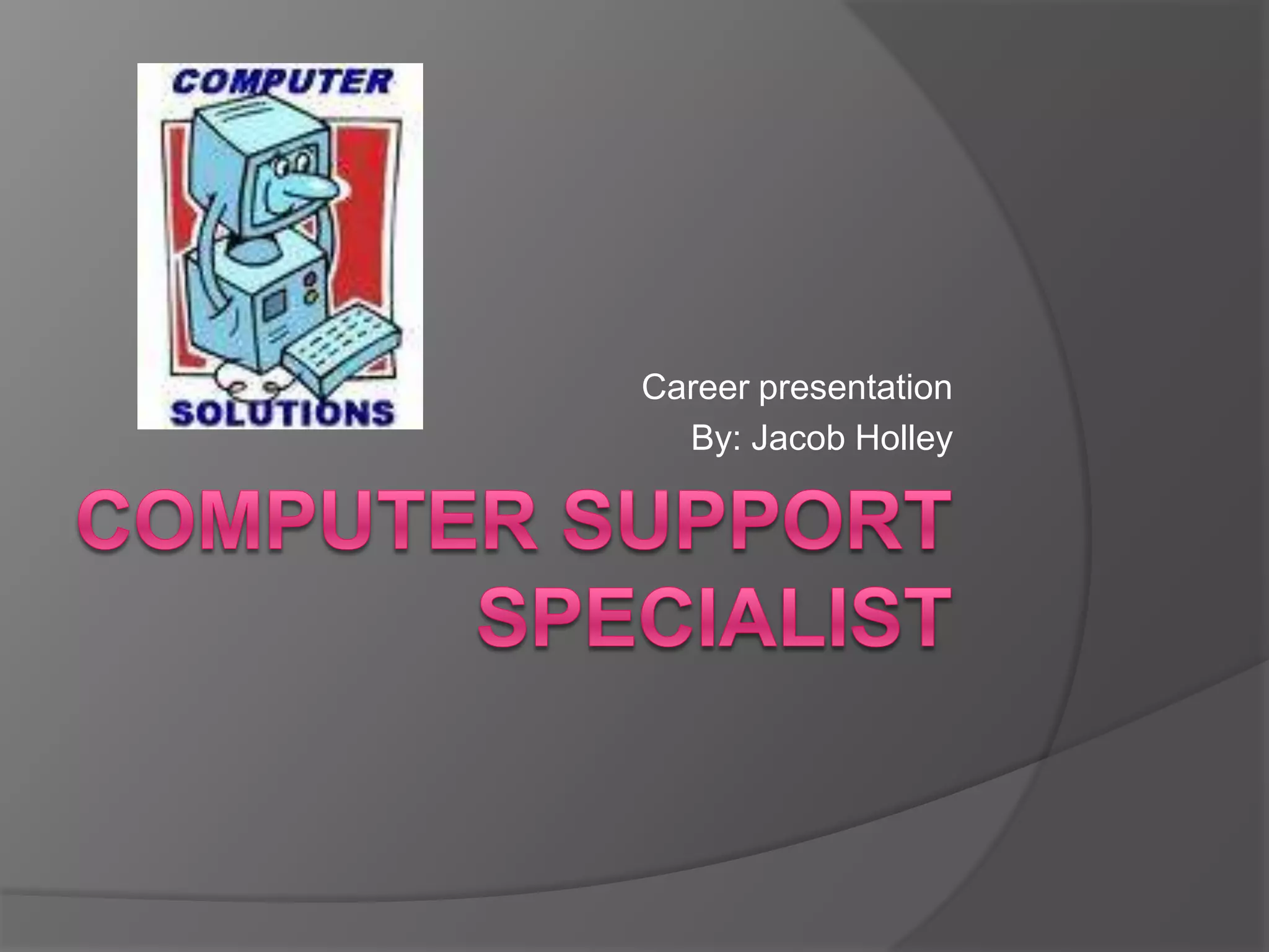 Computer support specialist | PPT