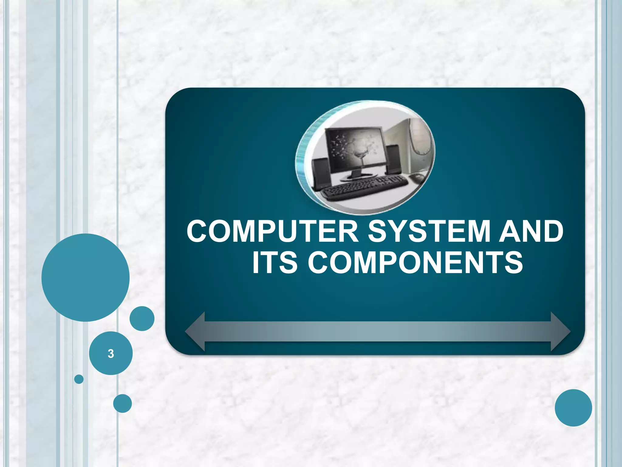 COMPUTER SYSTEM AND ITS COMPONENTS | PPTX