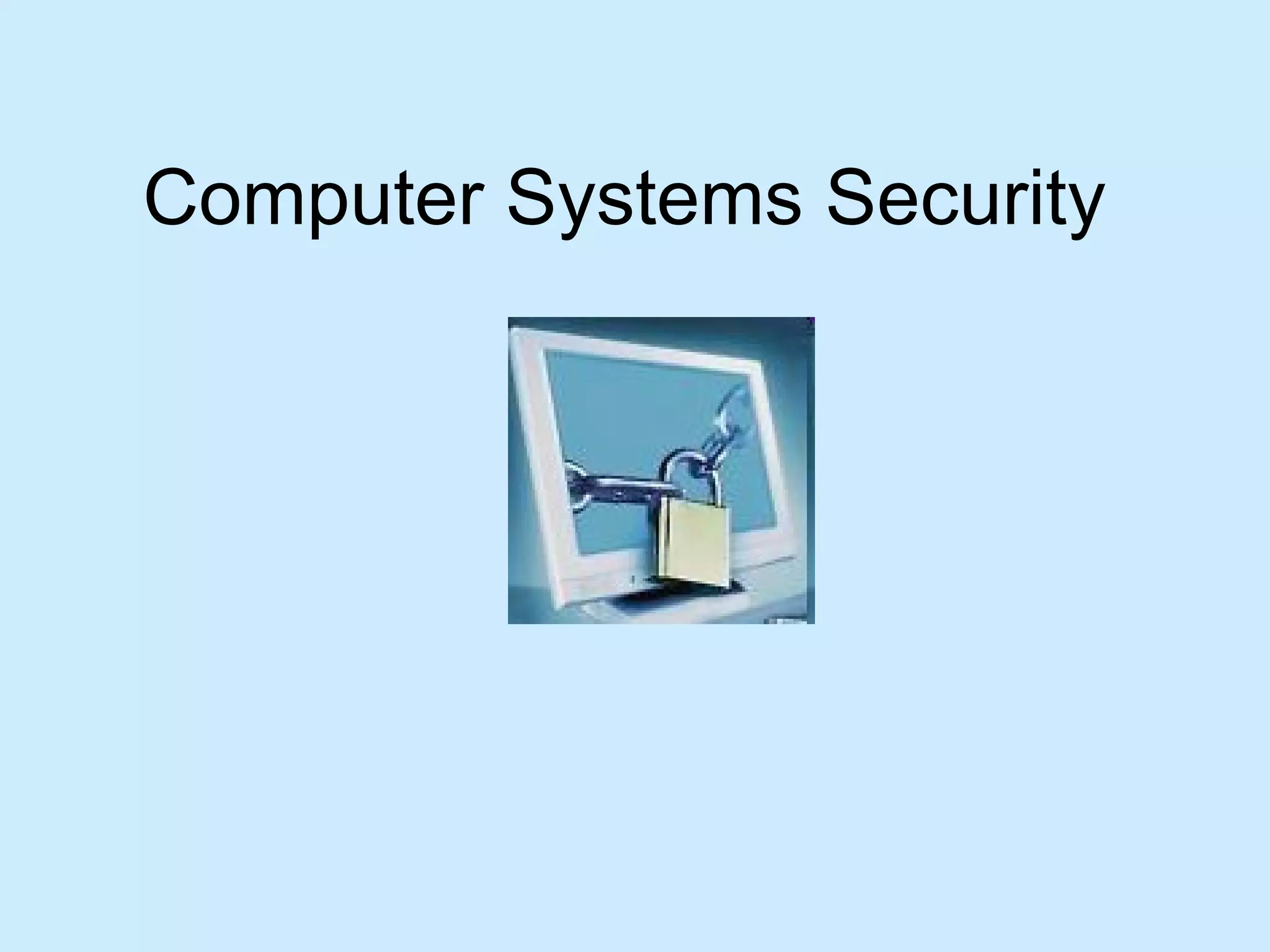 Computersystemssecurity 090529105555-phpapp01 | PPT