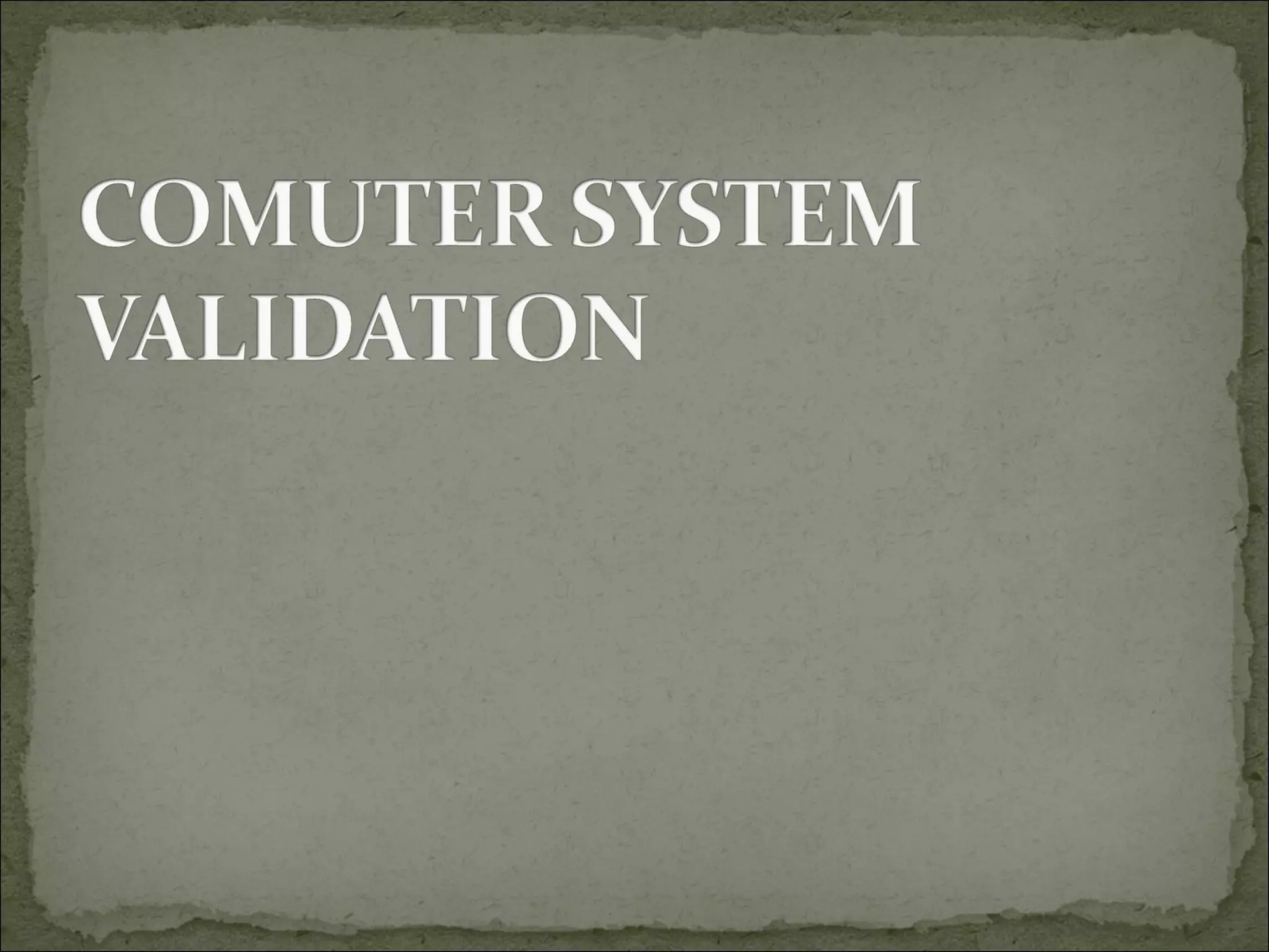 Computer system validation | PPT