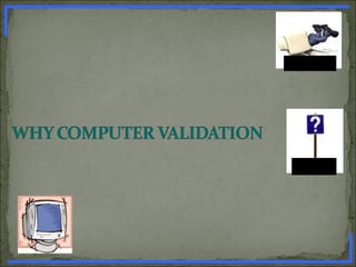 Computer system validation | PPT