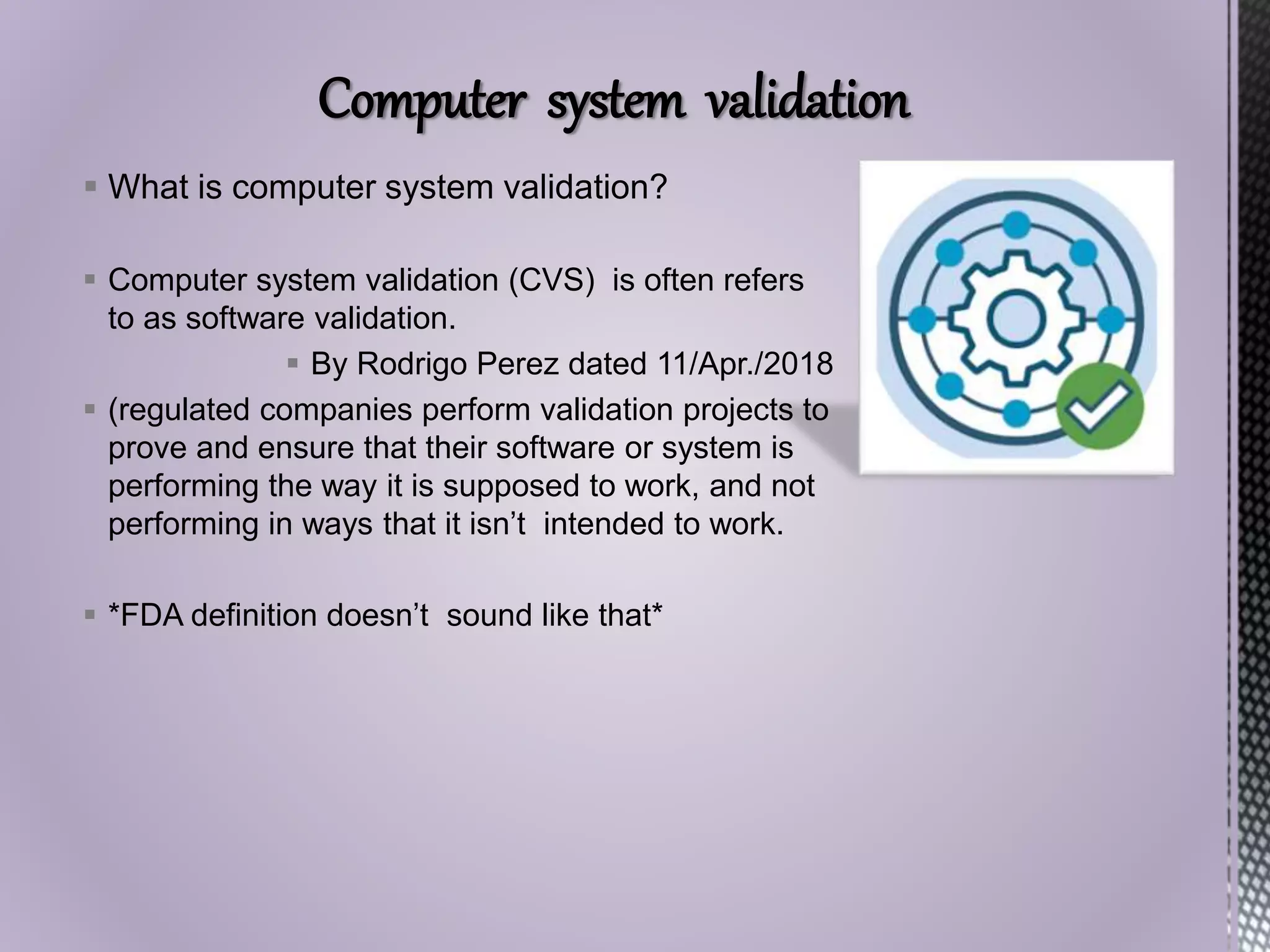 Computer system validation | PPTX