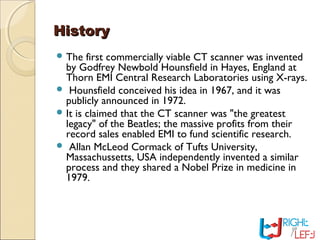 Computer Tomography (CT Scan) | PPT