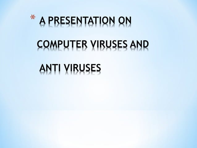 Computer viruses and antiviruses PPT | PPT | Operating Systems | Computer Software and Applications