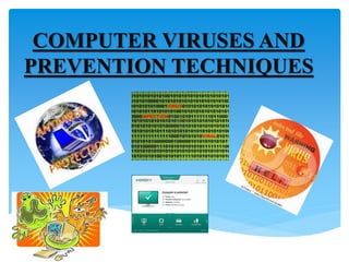 Computer viruses and prevention techniques | PPTX