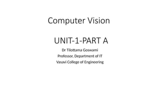 Computer Vision-UNIT156-2025-PART A.pptx