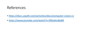Computer vision activities in ui path | PPTX