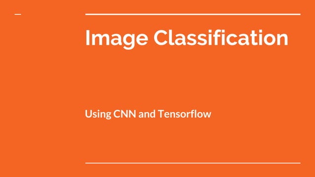 Image classification using CNN | PPTX