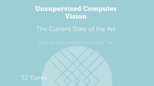 Unsupervised Computer Vision: The Current State of the Art | PPT