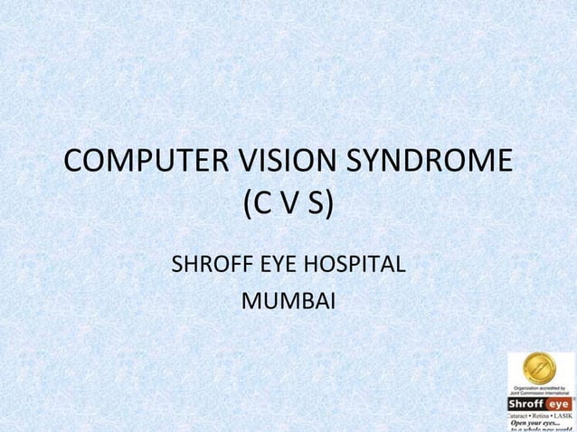 Computer vision syndrome | PPSX | Eye and Vision Conditions | Diseases ...