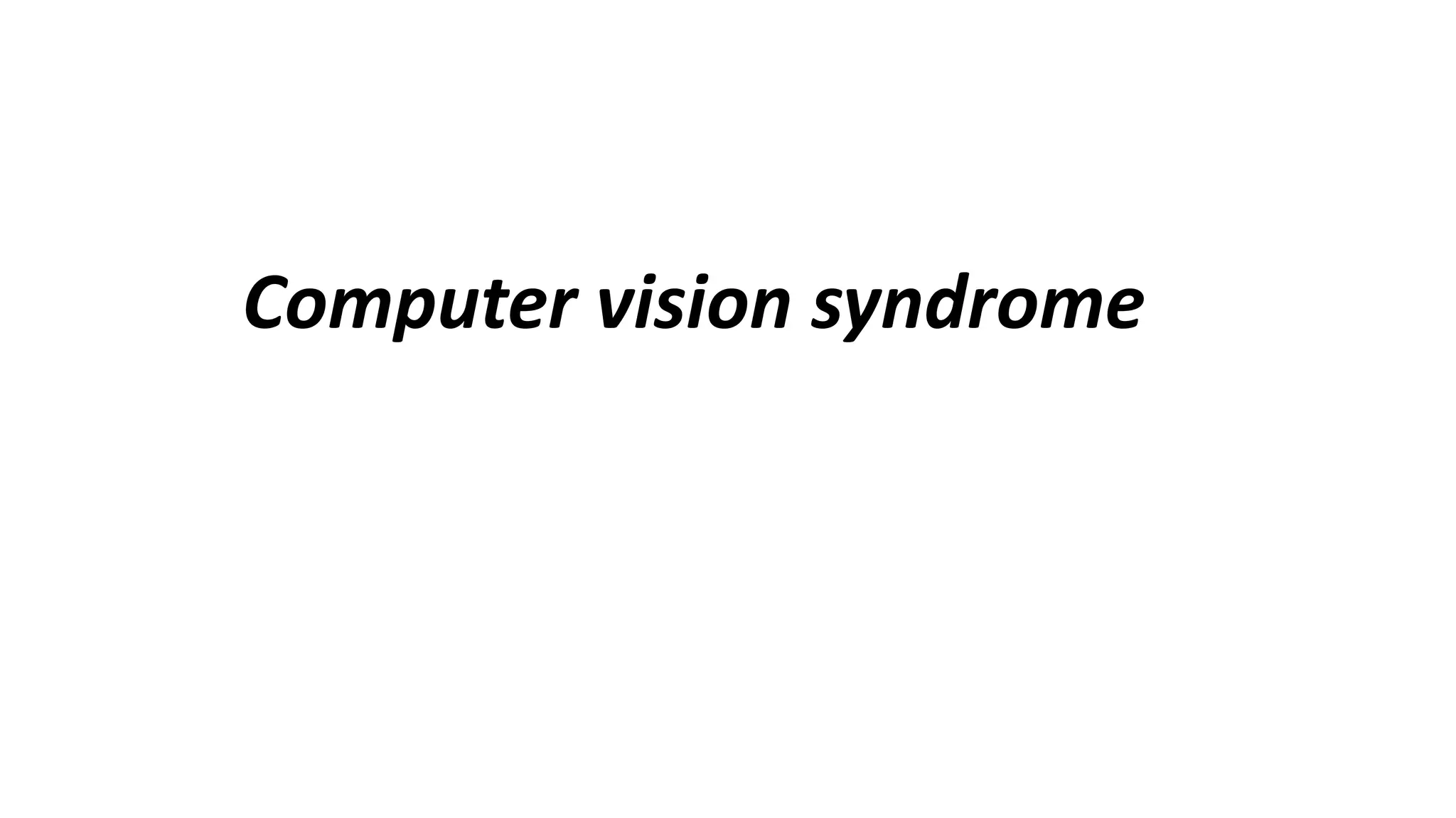 Computer vision syndrome | PPT
