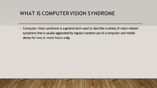 Computer vision syndrome by Dr. Gboneme Sandra | PPTX