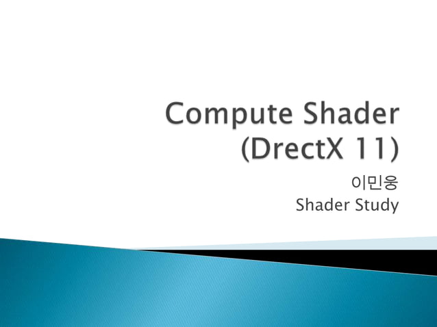Compute shader DX11 | PPT