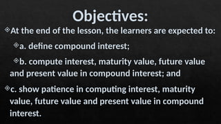 Computes interest, maturity value, future value.pptx