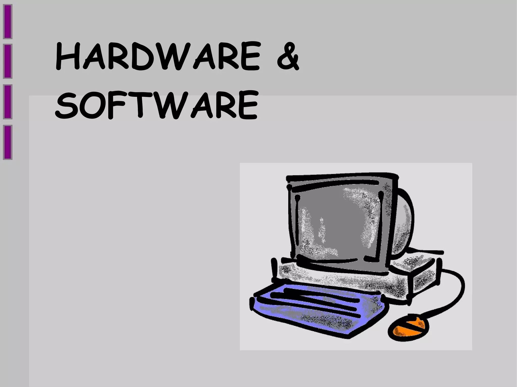 Hardware & Software | PPT