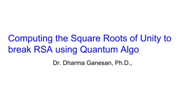 Computing the Square Roots of Unity to break RSA using Quantum ...