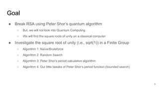 Computing the Square Roots of Unity to break RSA using Quantum Algorithms | PPT