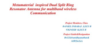 Antenna dual split ring Resonatorrr.pptx