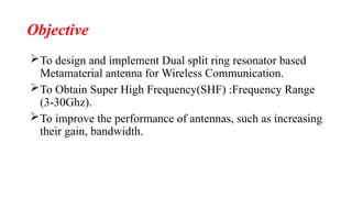 Antenna dual split ring Resonatorrr.pptx