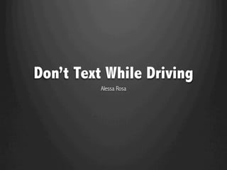 Don't Text While Driving | PDF