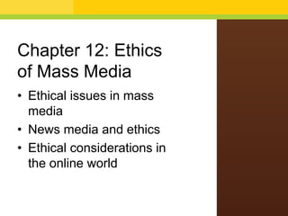 Mass Media and Society Chapter 14: Ethics | PPT