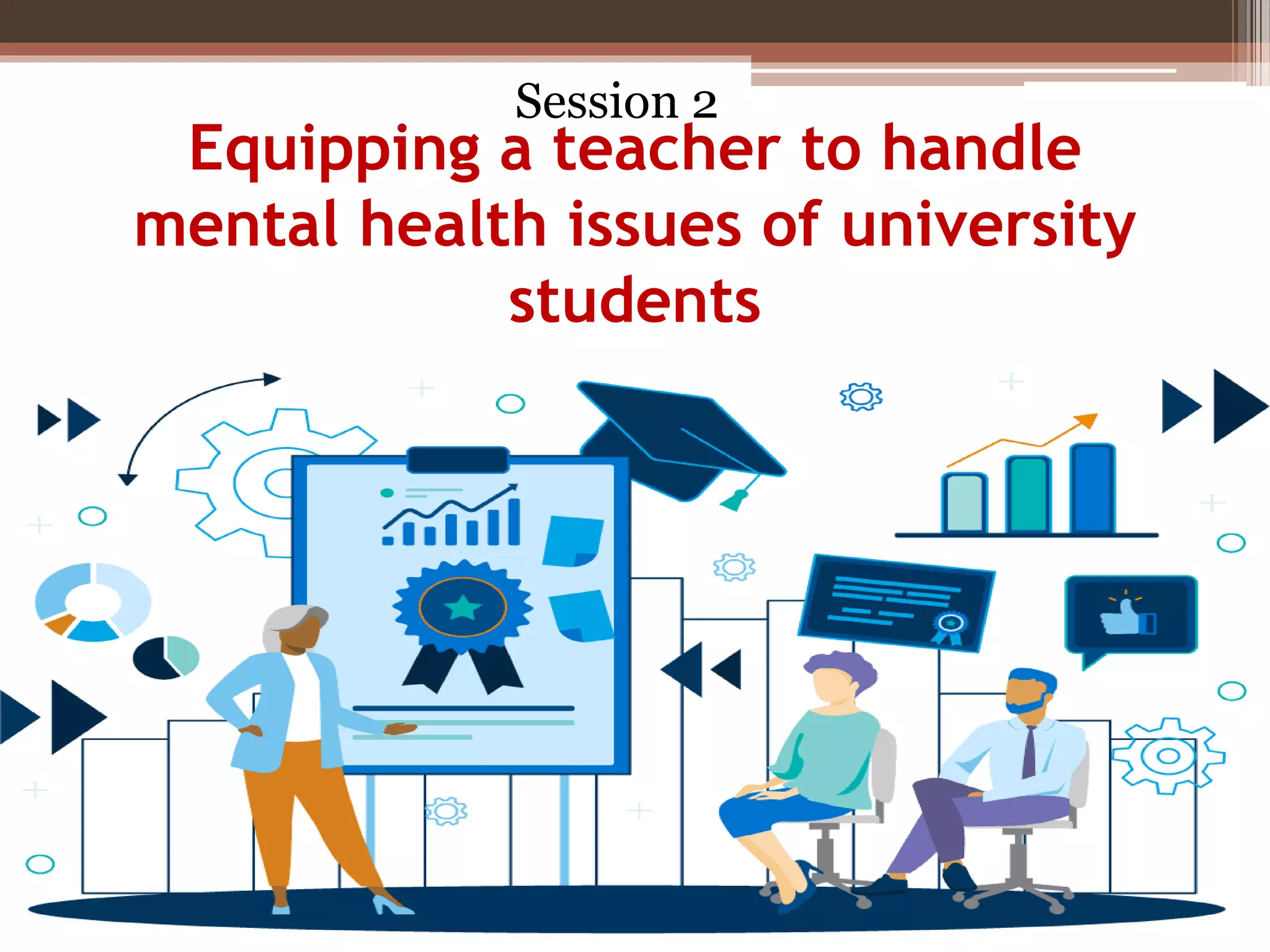 Prevailing Mental Health issues among Students | PPTX