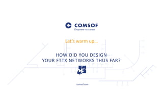 Comsof fiber webinar how to solve the fiber optic design puzzle | PDF