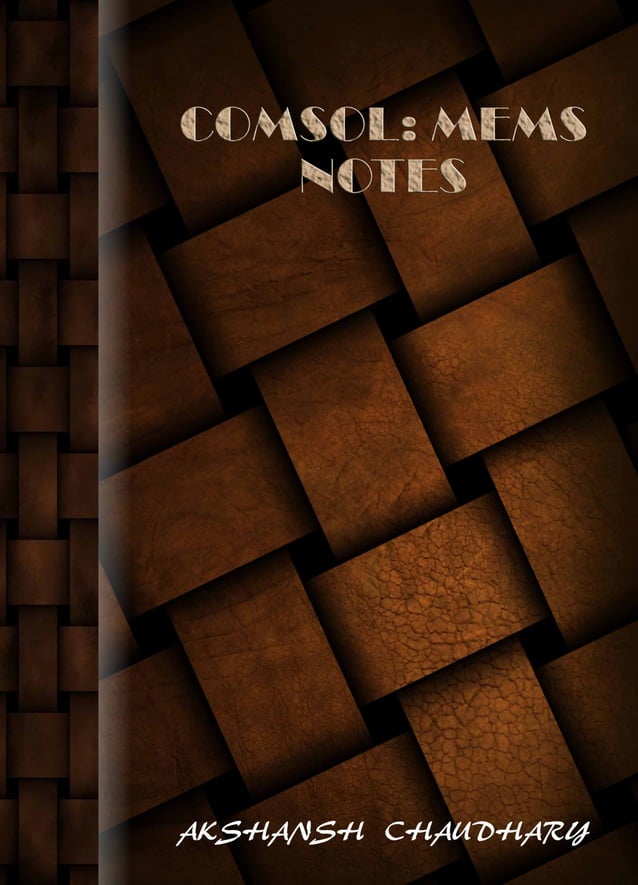 COMSOL Multiphysics Tutorials - Akshansh | PDF