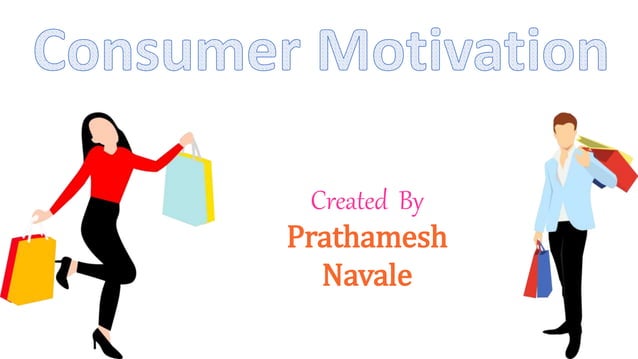 Consumer Motivation | PPT