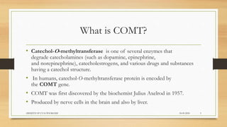 Comt and comt inhibitors | PPTX