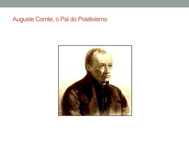 Positivismo de Augusto Comte | PPT