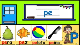 LETRA P silabas pa pe pi po pu preescolar | PPTX